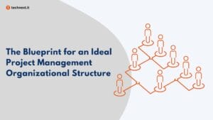 Guide to Ideal Project Management Organizational Structure